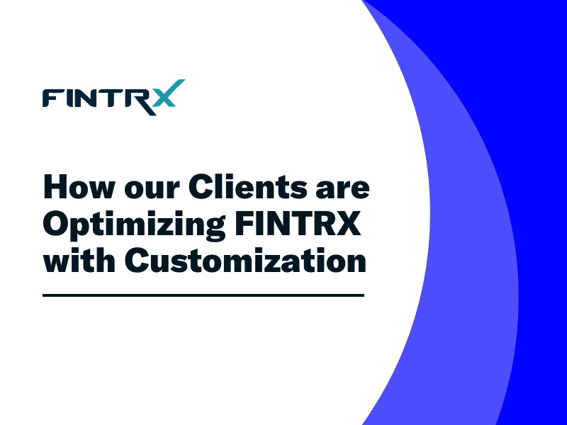 How our Clients are Optimizing FINTRX with Customization - Future ...
